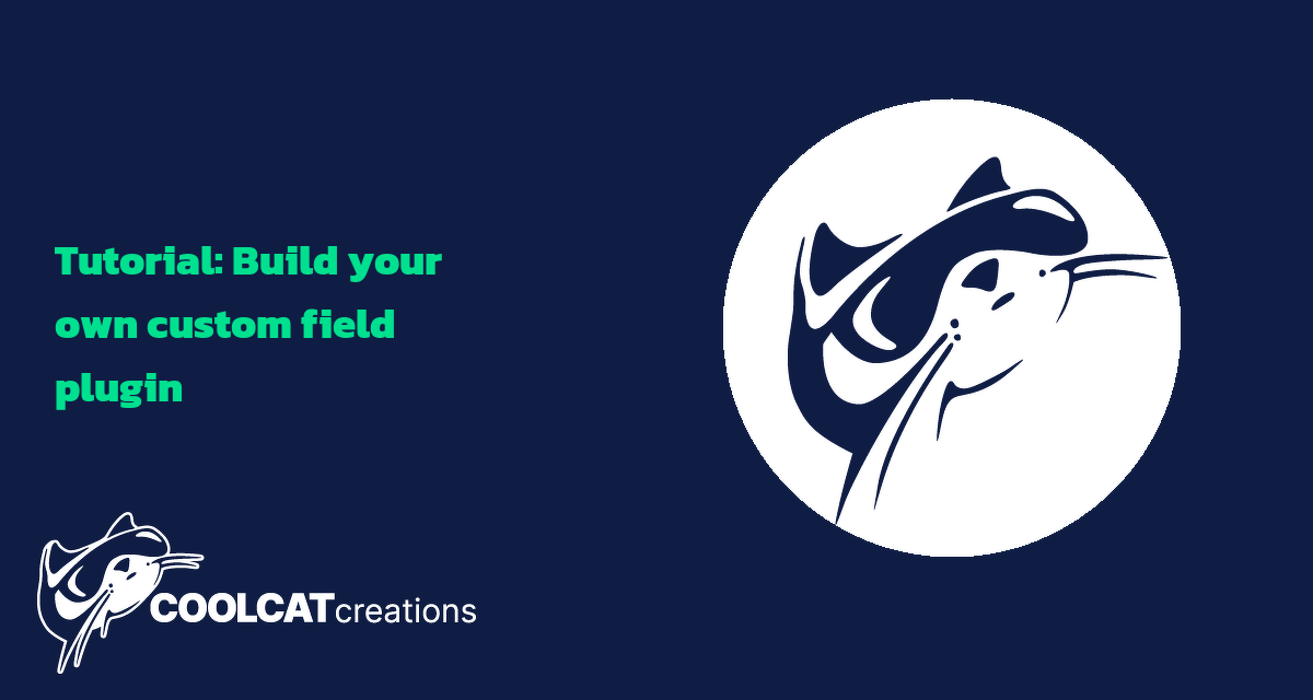 Tutorial Build Your Own Custom Field Plugin